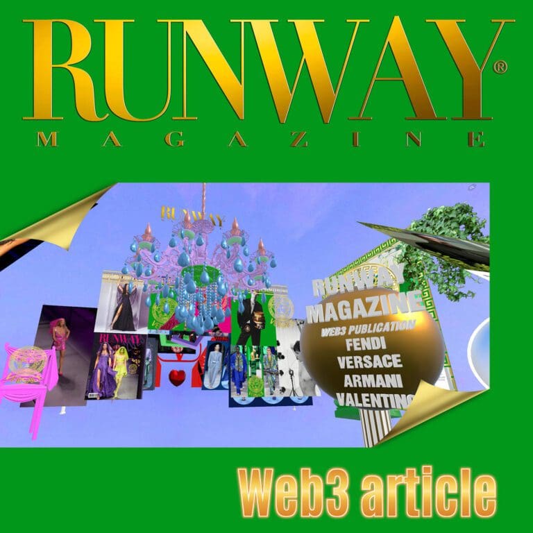 Runway Magazine First Metaverse Magazine - RUNWAY MAGAZINE ® Official